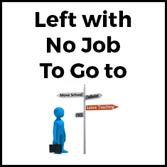Leaving with no job to go to - Thinking of Leaving Teaching?